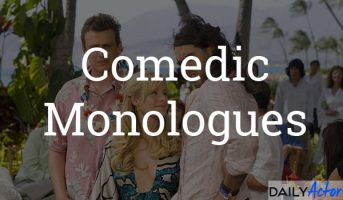 Comedic Monologues - Daily Actor: Monologues, Acting Tips, Interviews ...