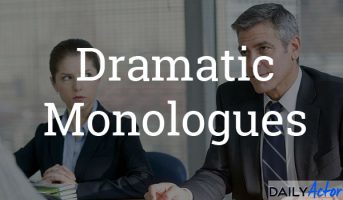 Dramatic Monologues - Daily Actor: Monologues, Acting Tips, Interviews ...