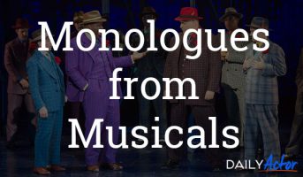 Monologues from Musicals - Daily Actor: Monologues, Acting Tips ...