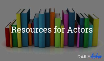Resources for Actors - Daily Actor: Monologues, Acting Tips, Interviews, Resources