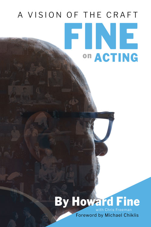 Interview: Acting Coach Howard Fine on Insecurity, Technique and What ...